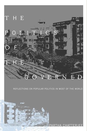 The Politics of the Governed - Reflections on Popular Politics in Most ...